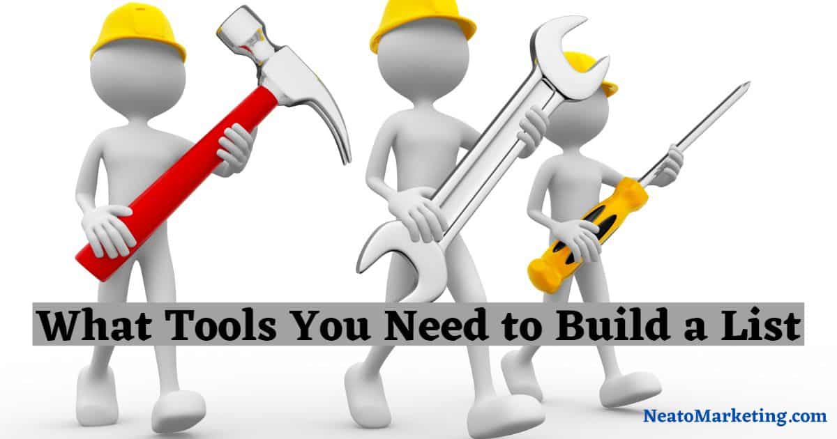 What Tools You Need to Build a List - Neato Marketing